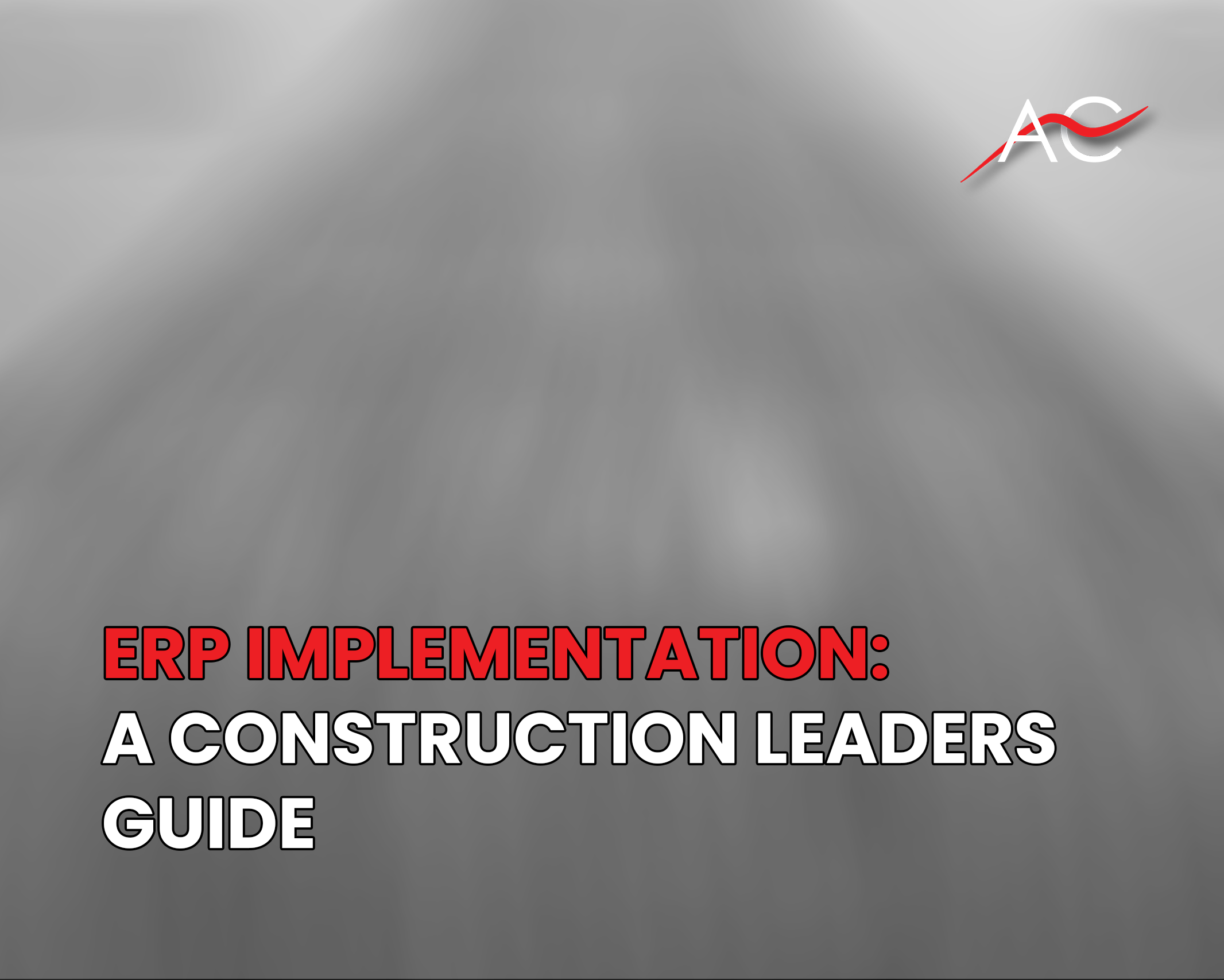 ERP Implementation: A Construction Leaders Guide
